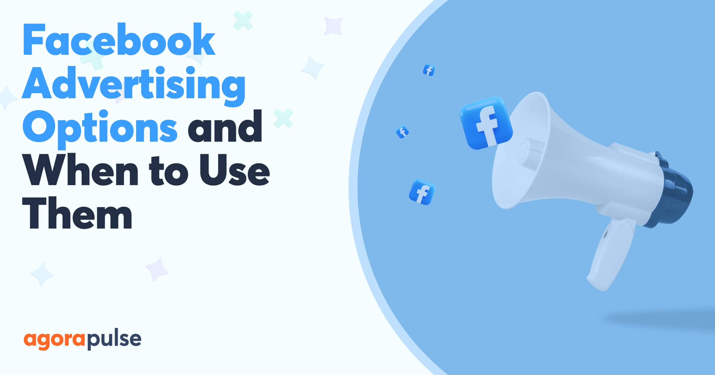 Facebook Ads Breakdown: Options and When to Use Them