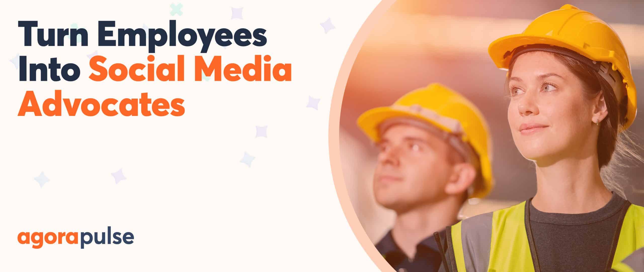 Advocacy: How to Turn Your Employees Into Your Best Advocates