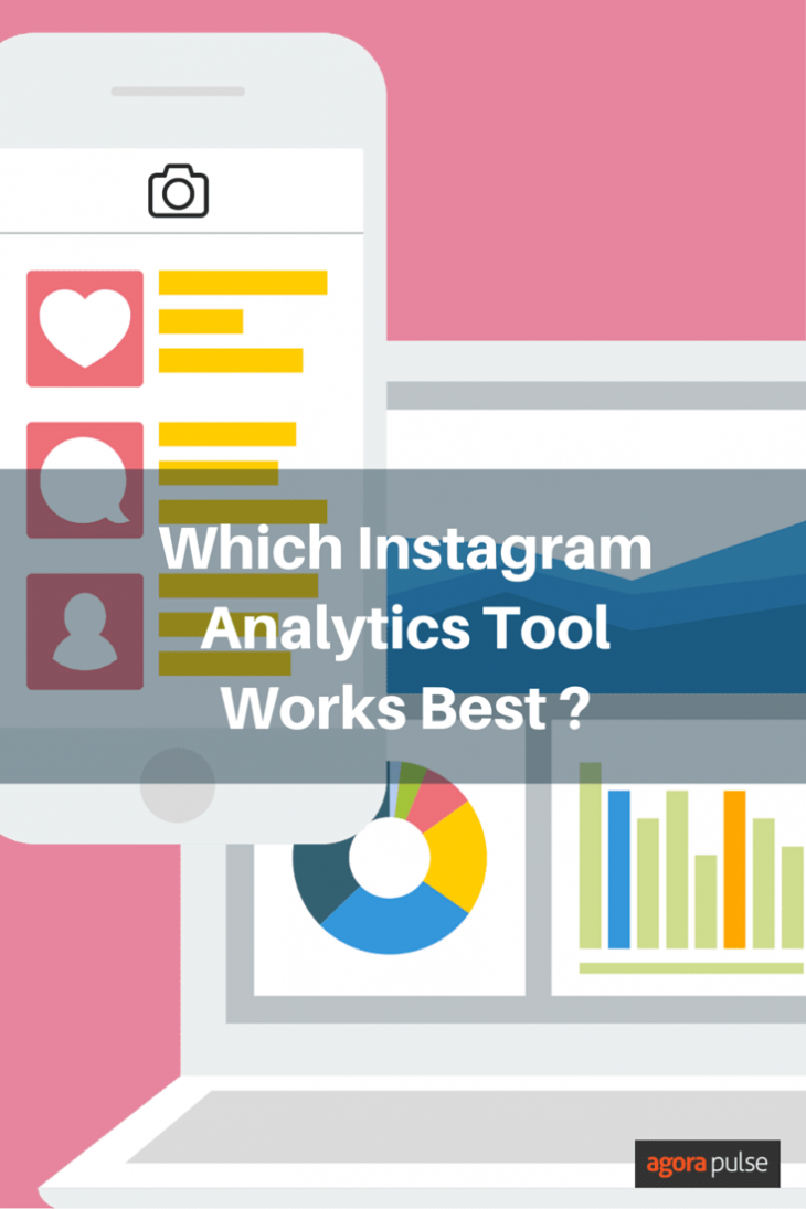 Which Instagram Analytics Tool Will Work Best for Your Business?