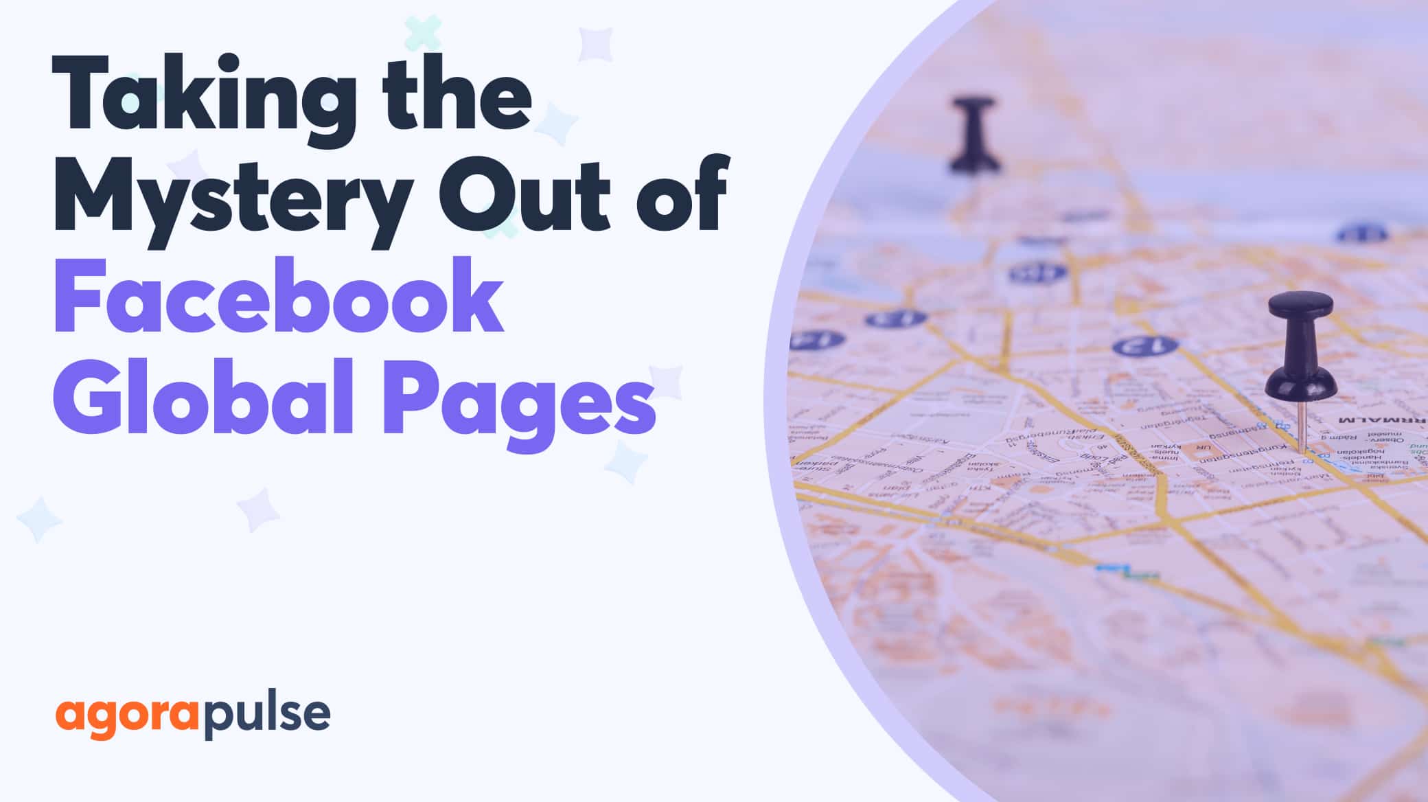 Taking the Mystery Out of Facebook Global Pages | Agorapulse