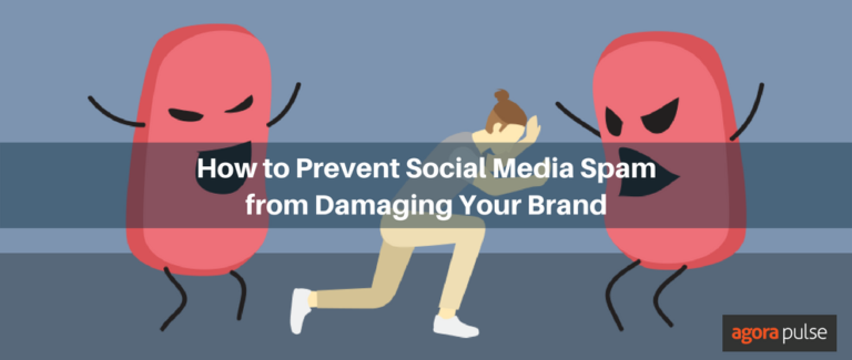 How to Prevent Social Media Spam from Damaging Your Brand