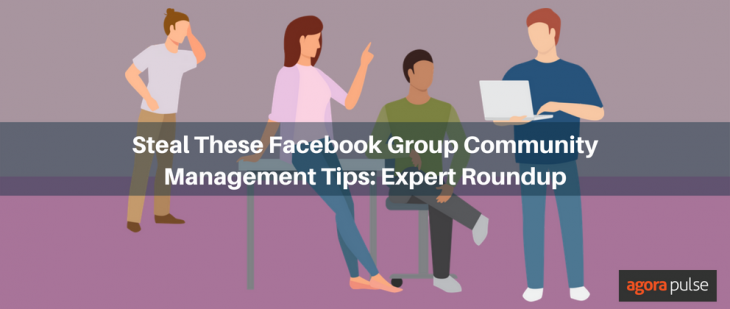 Facebook Group Community Management Tips Roundup | AgoraPulse