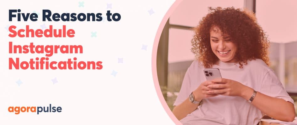 Five Reasons Scheduling Instagram Push Notifications Is Smart