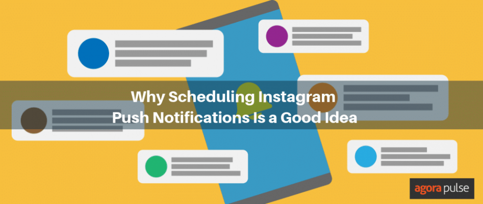 Five Reasons Scheduling Instagram Push Notifications Is Smart Five Reasons Scheduling Instagram Push Notifications Is Smart