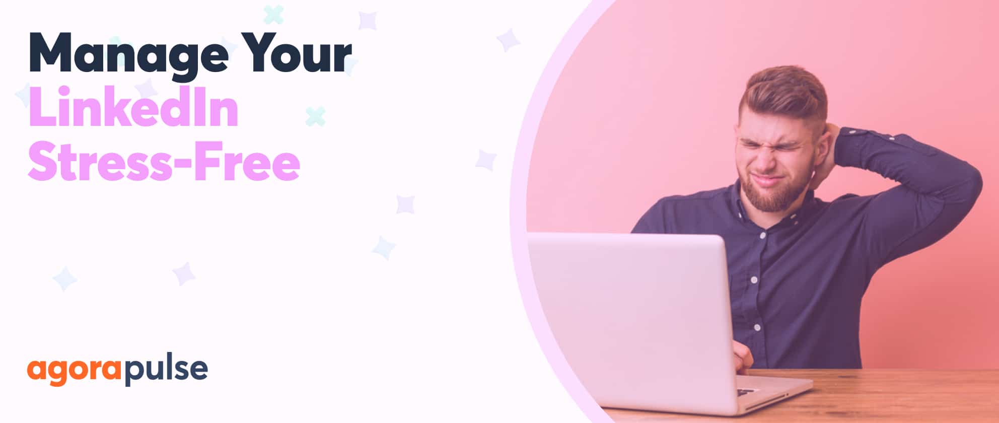 LinkedIn Connections: How to Manage Your LinkedIn Relationships Easily