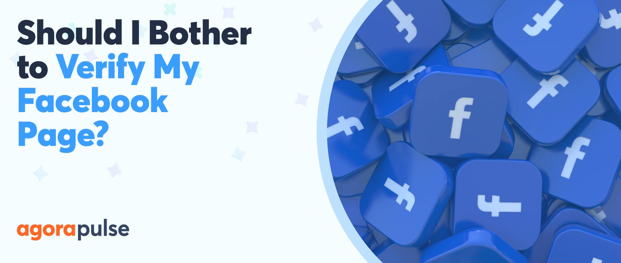 Should I Bother to Verify My Facebook Page? | Agorapulse