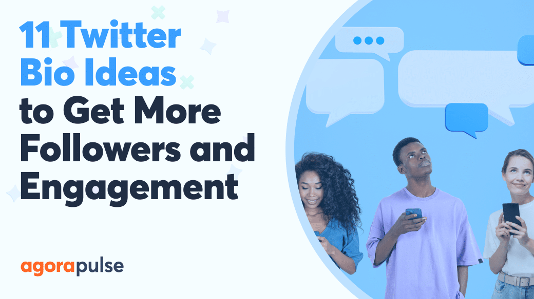 Twitter Bio: How to Optimize It for Greater Engagement | Agorapulse