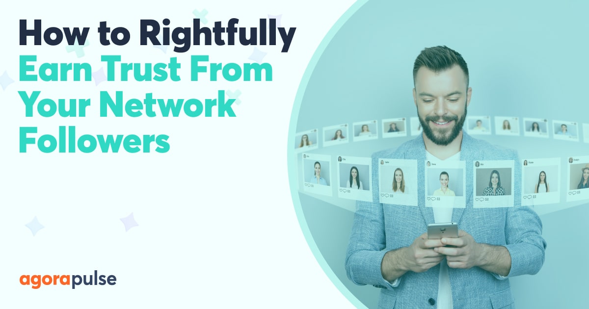 How to Rightfully Earn Trust From Your Network Followers