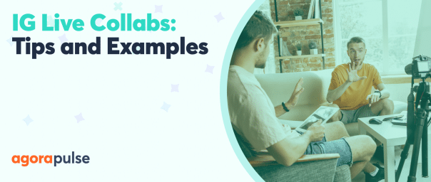 Tips, Tricks, and Examples of Instagram Live Collaborations That Rock