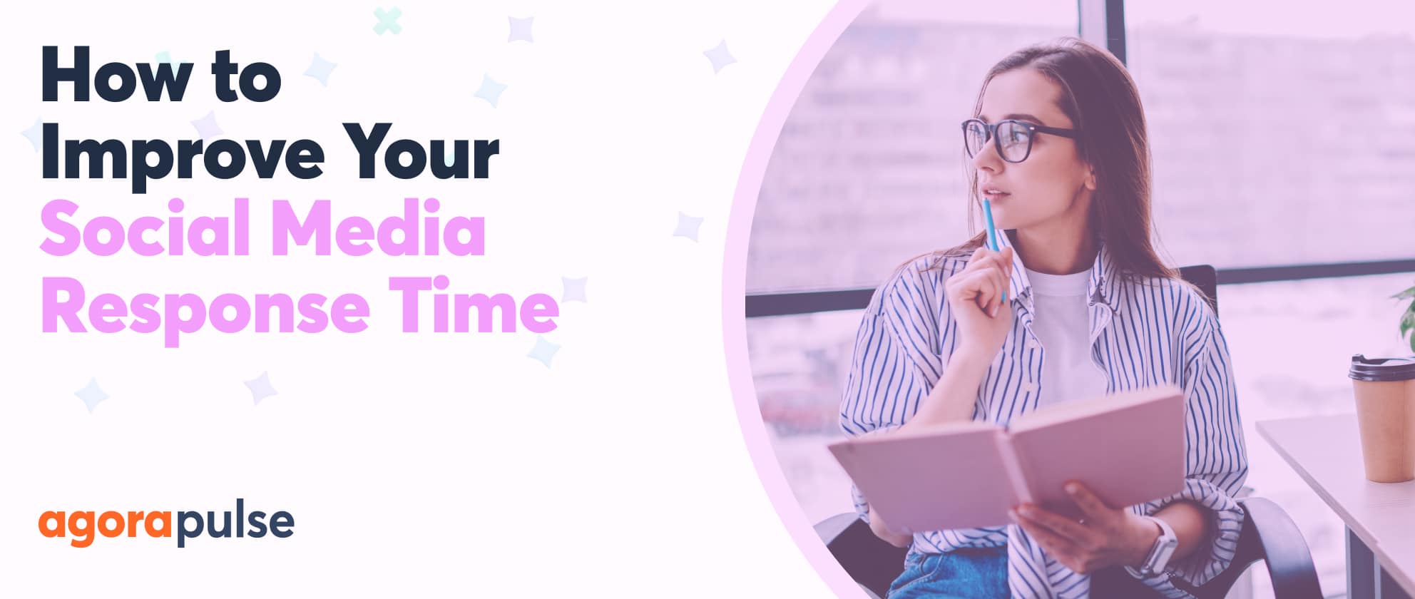 How to Have Better Customer Service With Social Media | Agorapulse