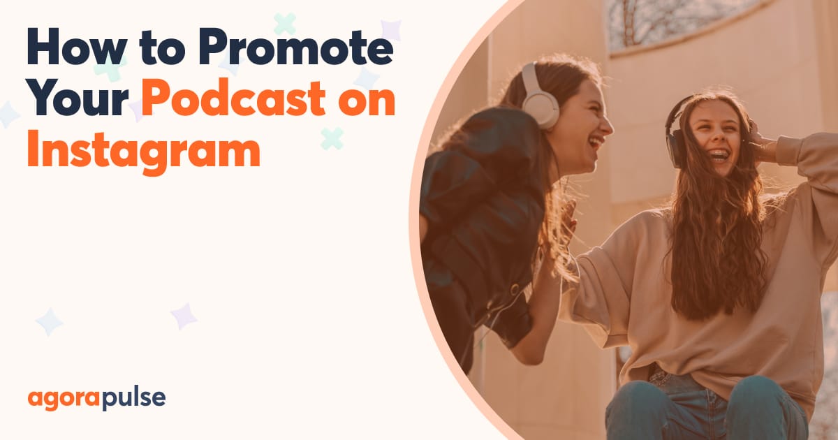 Podcast Marketing: How to Promote Your Podcast on Instagram