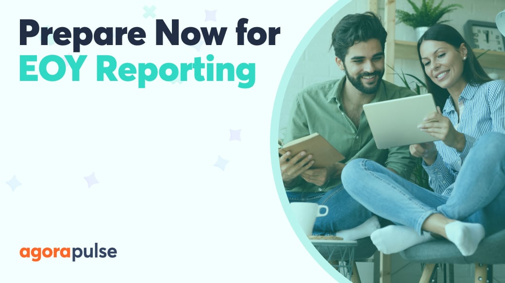 Social Media Reports for Agencies: Get Ready Now for EOY Reporting