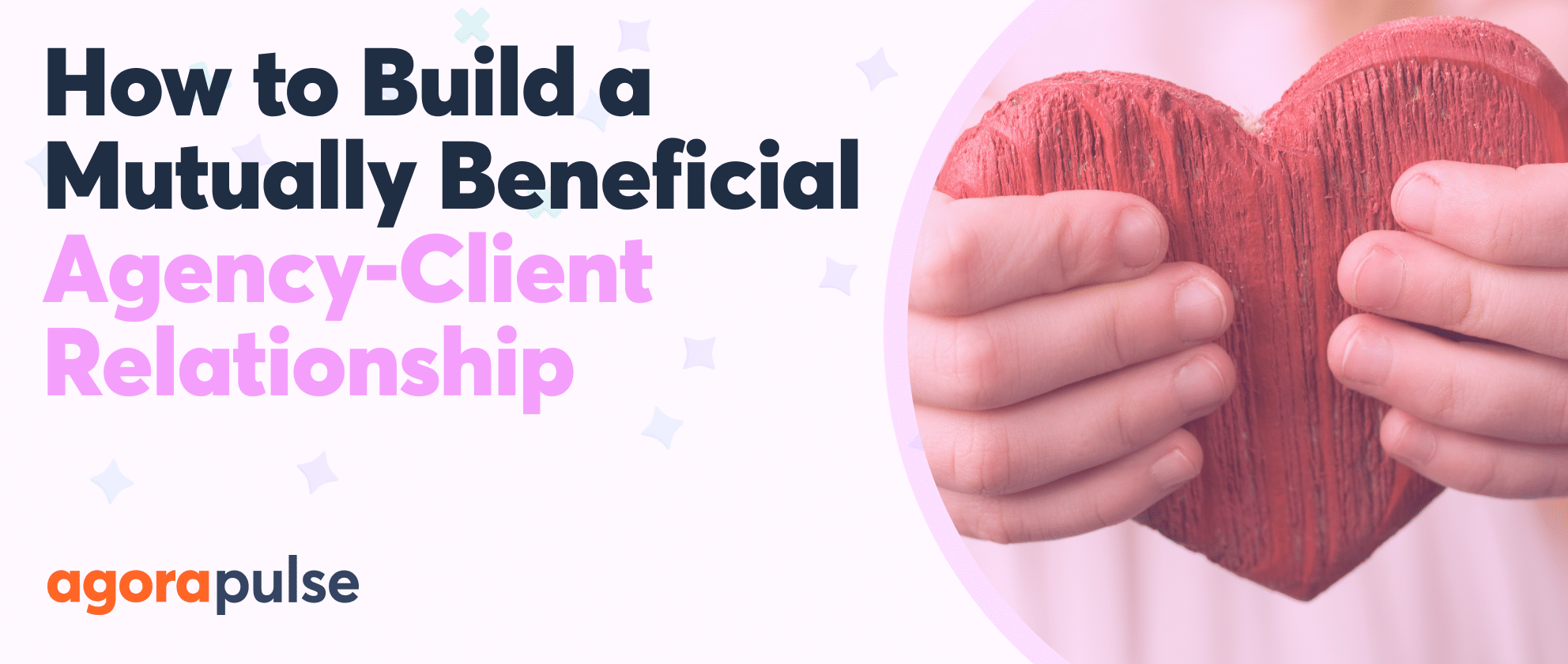 Agency Client Relationship: 5 Tips for a Great Agent Client Relationship