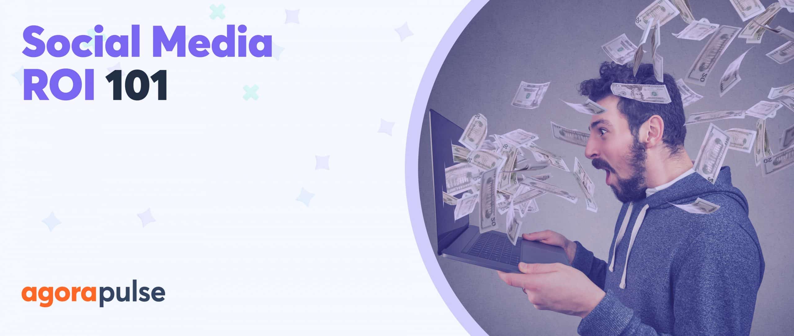 Everything You Need to Know About Measuring Social ROI