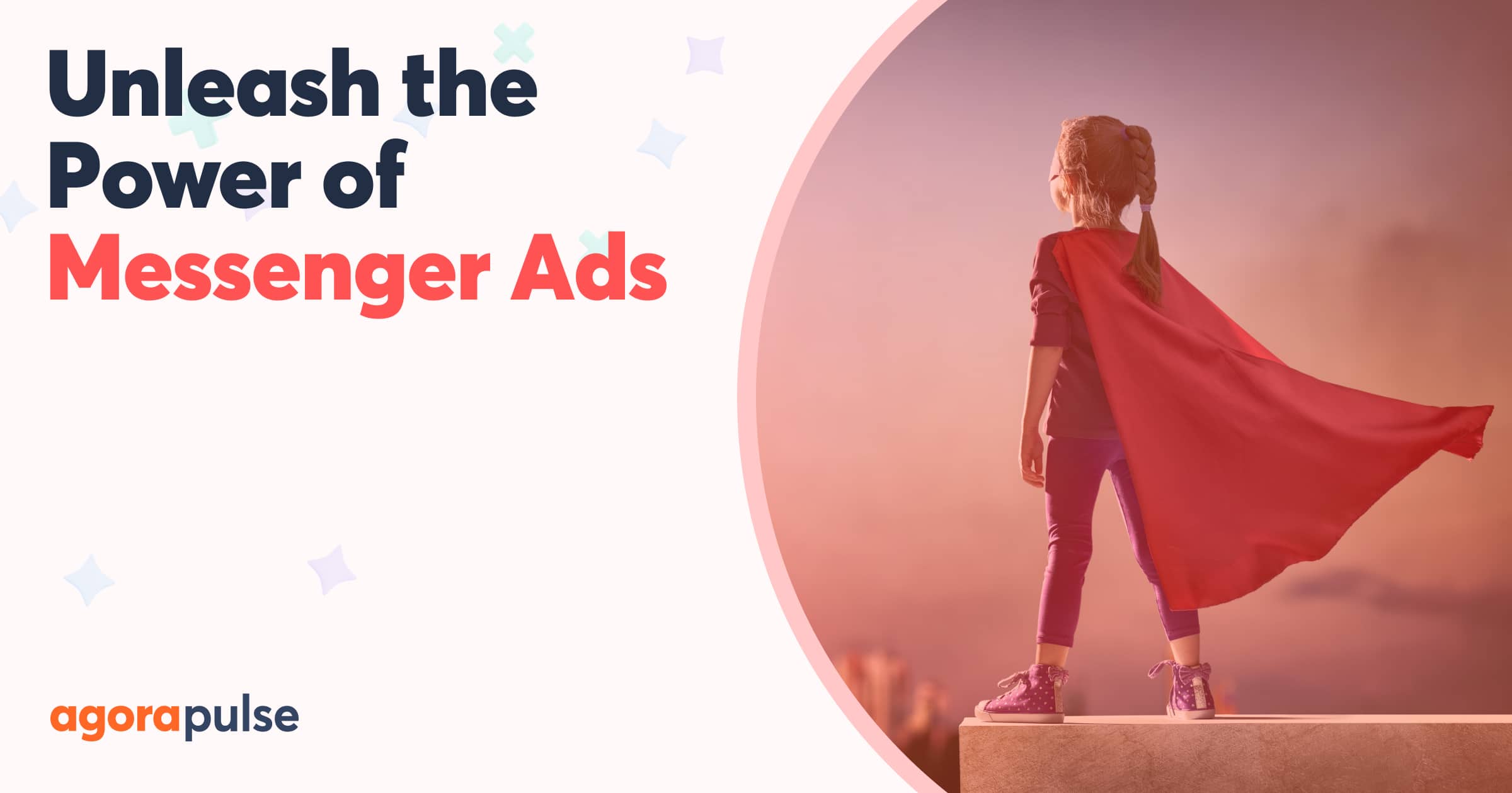 Messenger Ads: How to Supercharge Your Facebook Messenger Ads