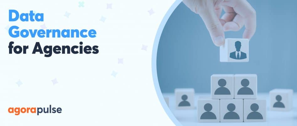 How Data Governance Can Future-Proof Your Agency's Success