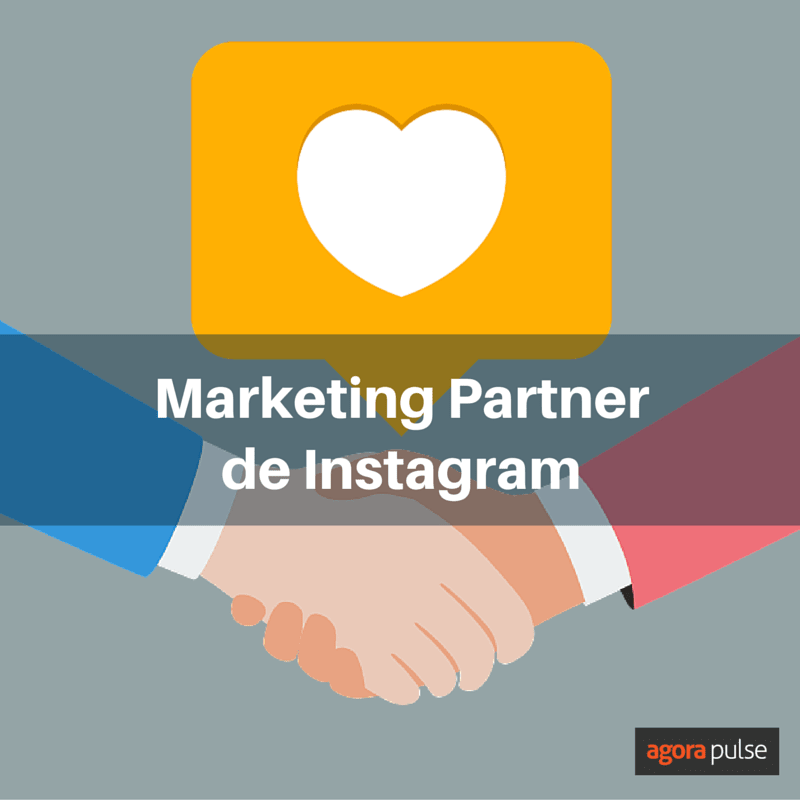 Marketing Partner de Instagram: Ventajas Para Tu Negocio