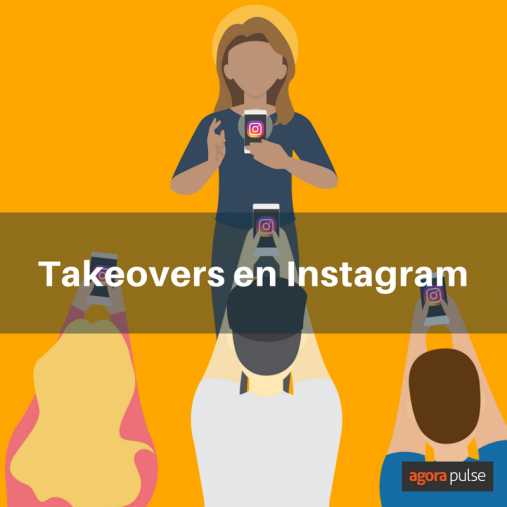 8 pasos clave para un Takeover en Instagram exitoso | Agorapulse