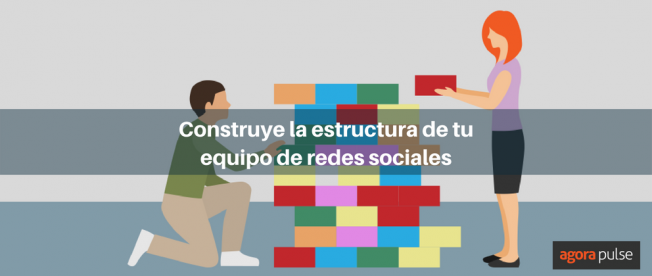 Crea la estructura ideal para tu equipo de rede sociales