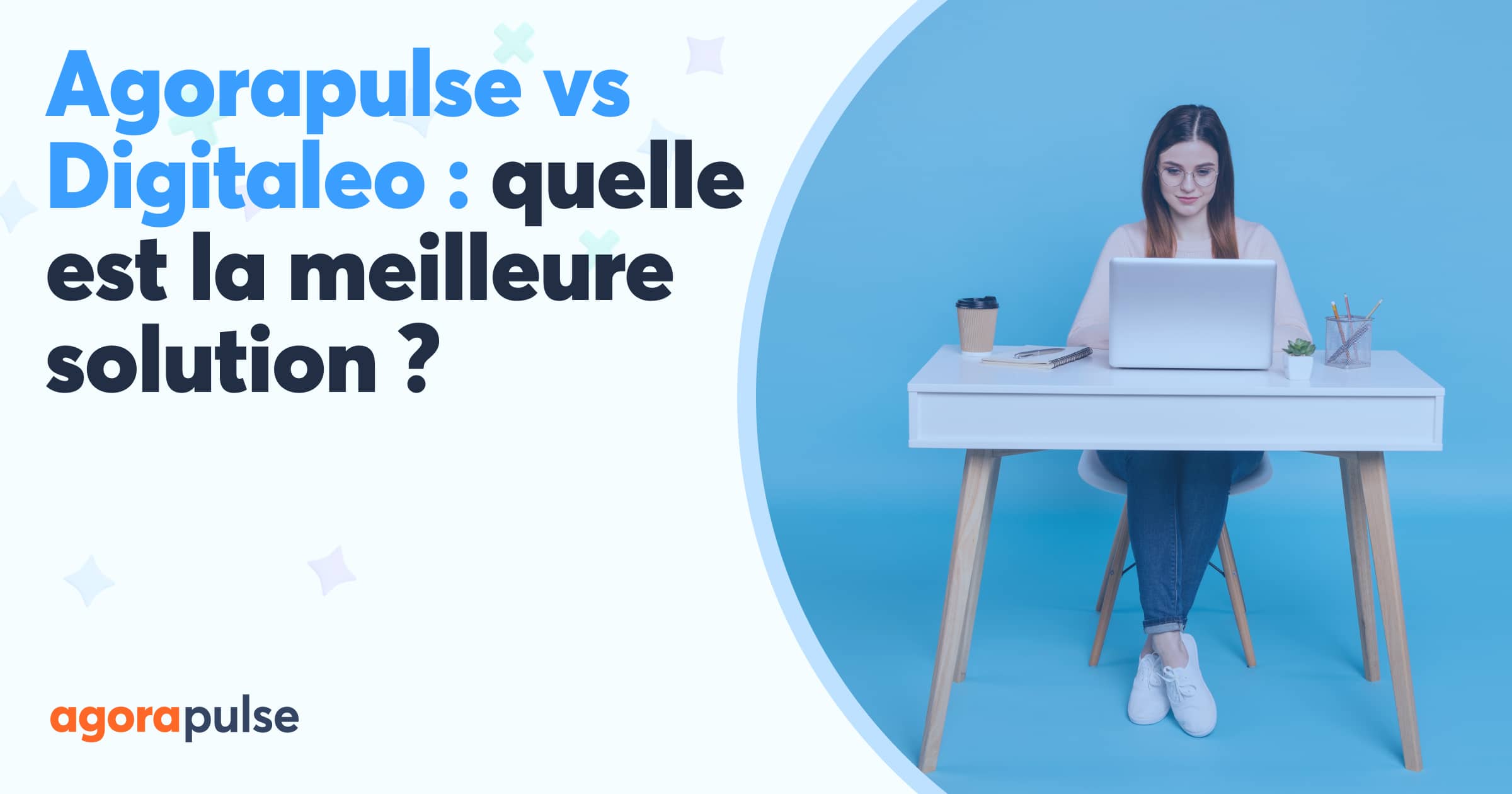 Agorapulse vs Digitaleo : qui choisir pour ses réseaux sociaux