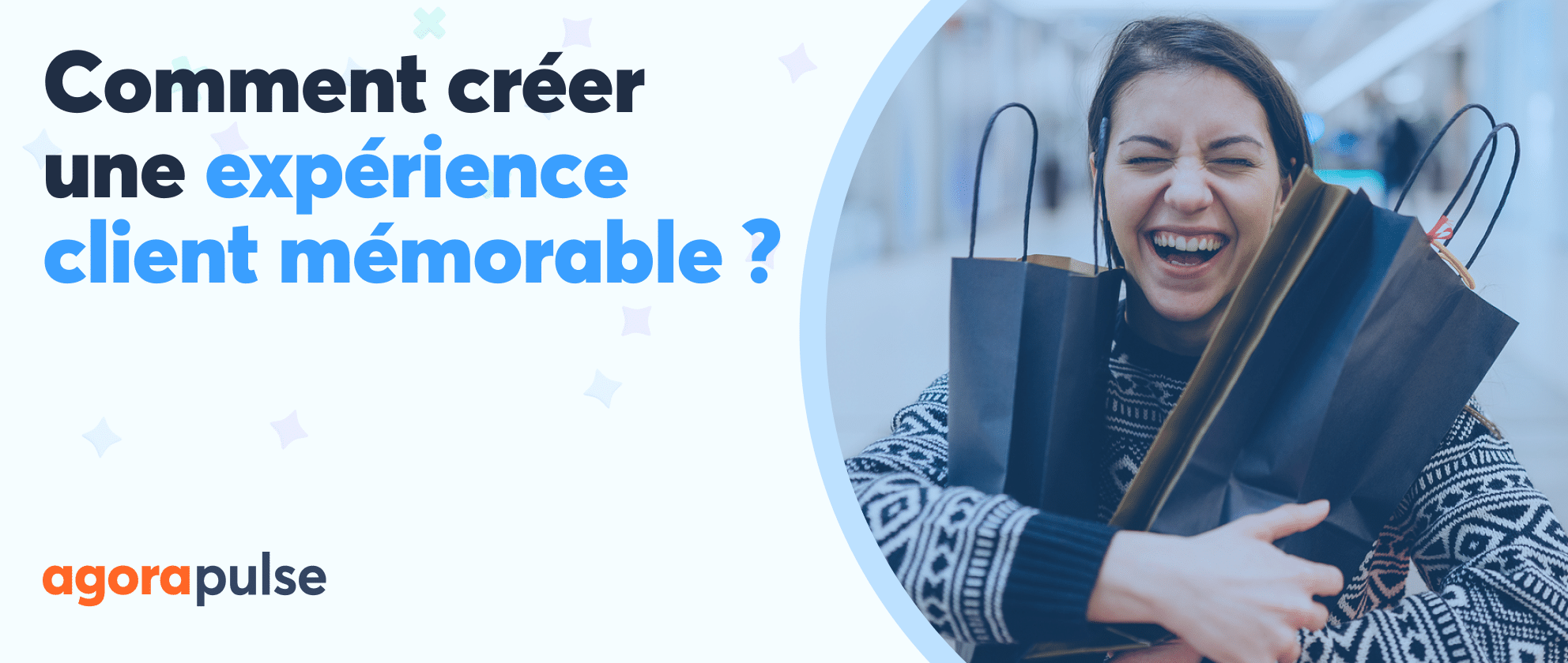 Comment créer une expérience client mémorable en 2024