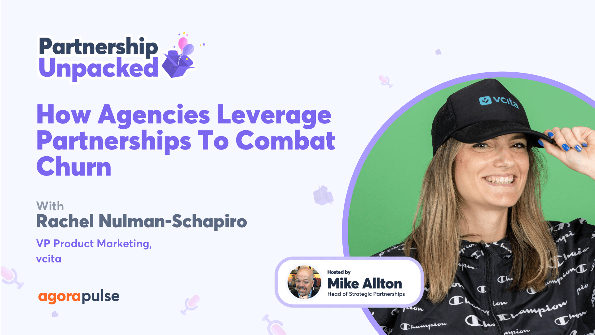 Partnership Unpacked, Hosted by Mike Allton, Powered by Agorapulse
